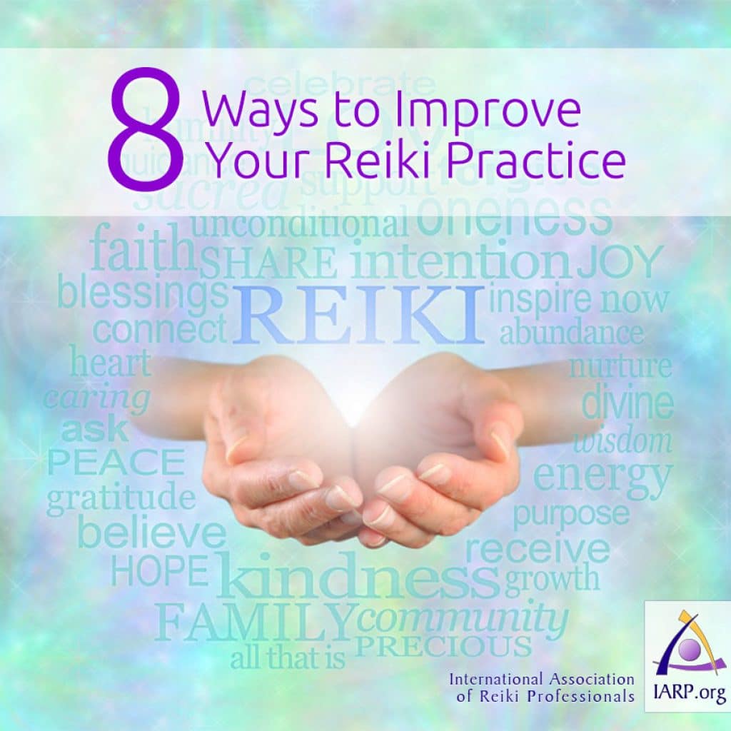 8 Ways to Improve Your Reiki Practice - Great Tips for Business Growth